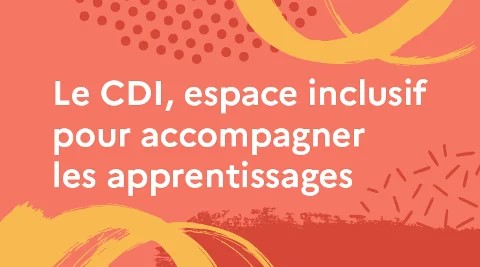 Le CDI, espace inclusif pour accompagner les apprentissages | Académie de Dijon